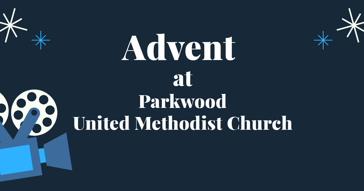 Advent at Parkwood United Methodist Church - Parkwood United Methodist ...