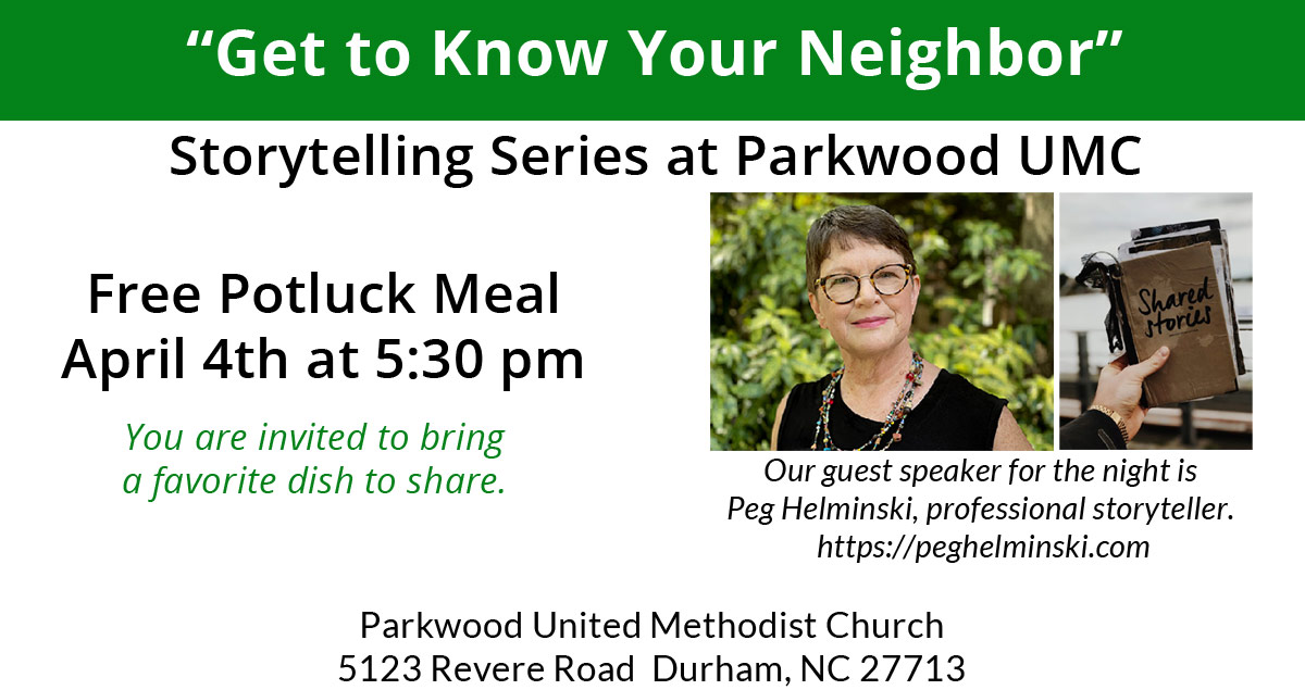 "Get to Know Your Neighbor" Potluck Series: Storytelling - Parkwood ...
